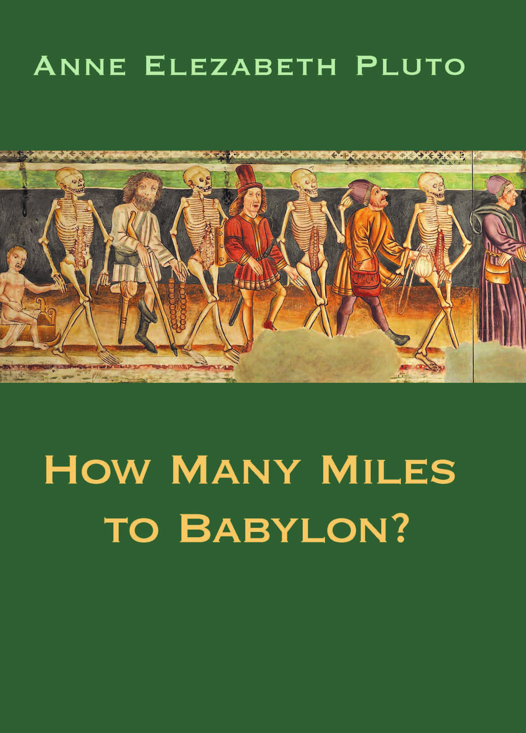 How Many Miles to Babylon? By Anne Elezabeth Pluto - Lily Poetry Review